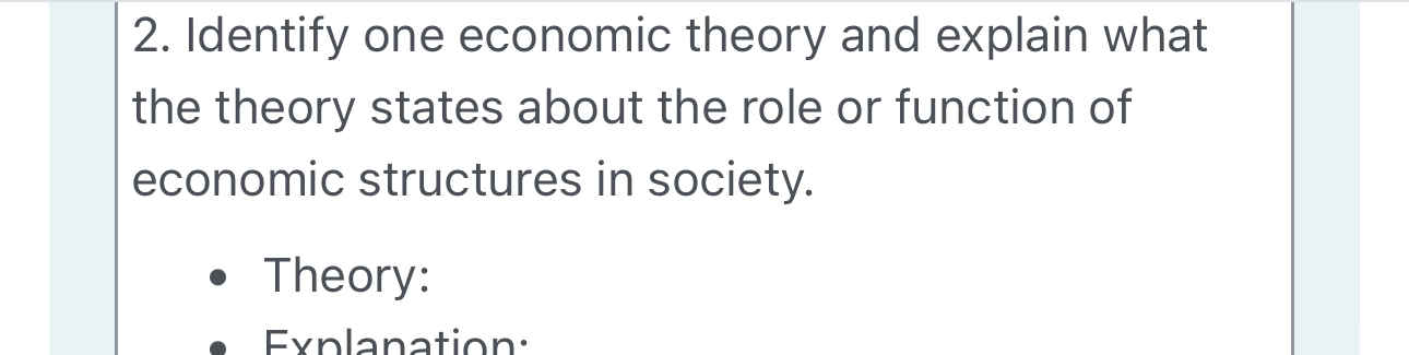 Solved Identify one economic theory and explain what the | Chegg.com