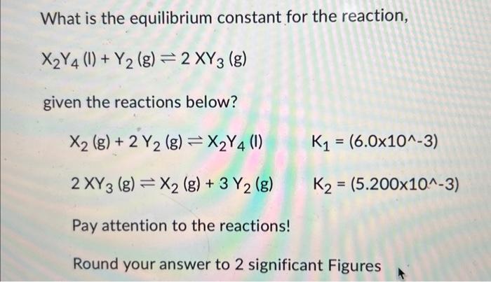 Solved What is the equilibrium constant for the reaction, | Chegg.com