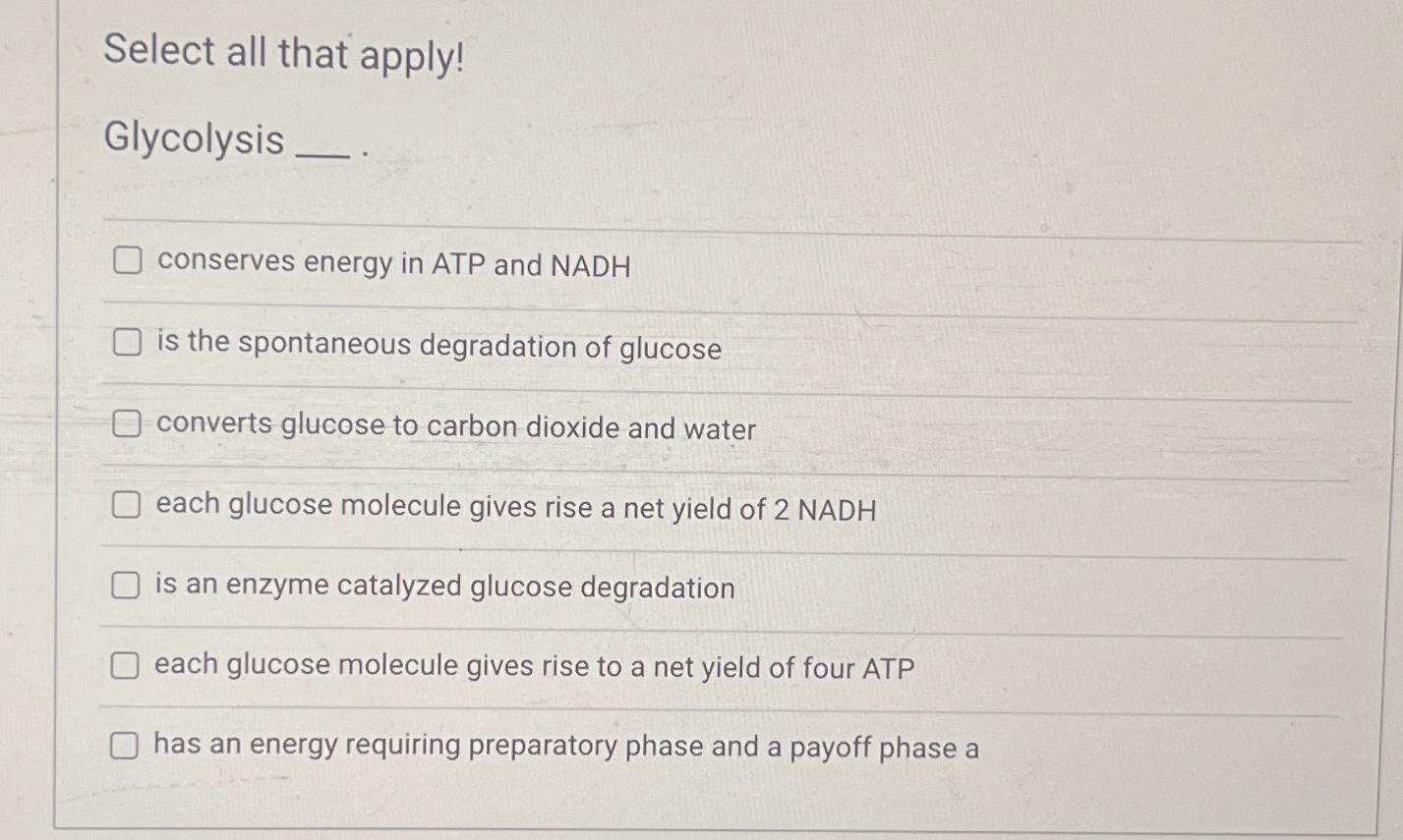 Solved Select all that apply!Glycolysisconserves energy in | Chegg.com