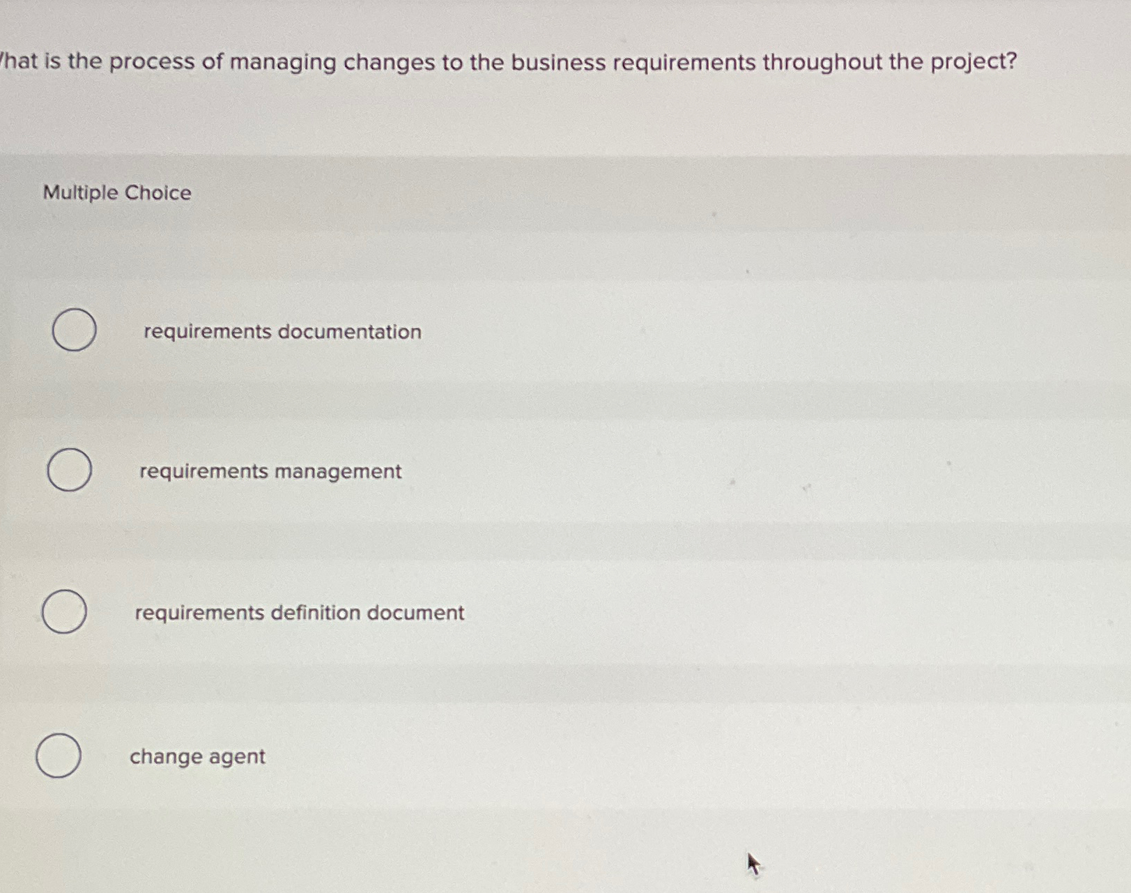 Solved hat is the process of managing changes to the | Chegg.com