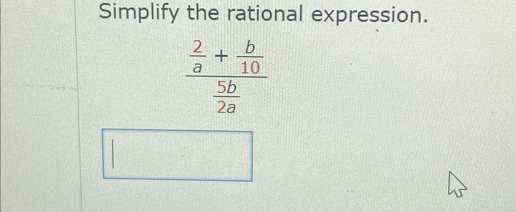Solved Simplify the rational expression.2a+b105b2a | Chegg.com