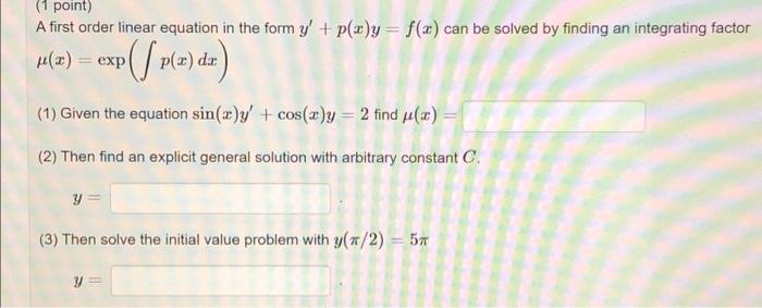 Solved (1 point) A first order linear equation in the form | Chegg.com