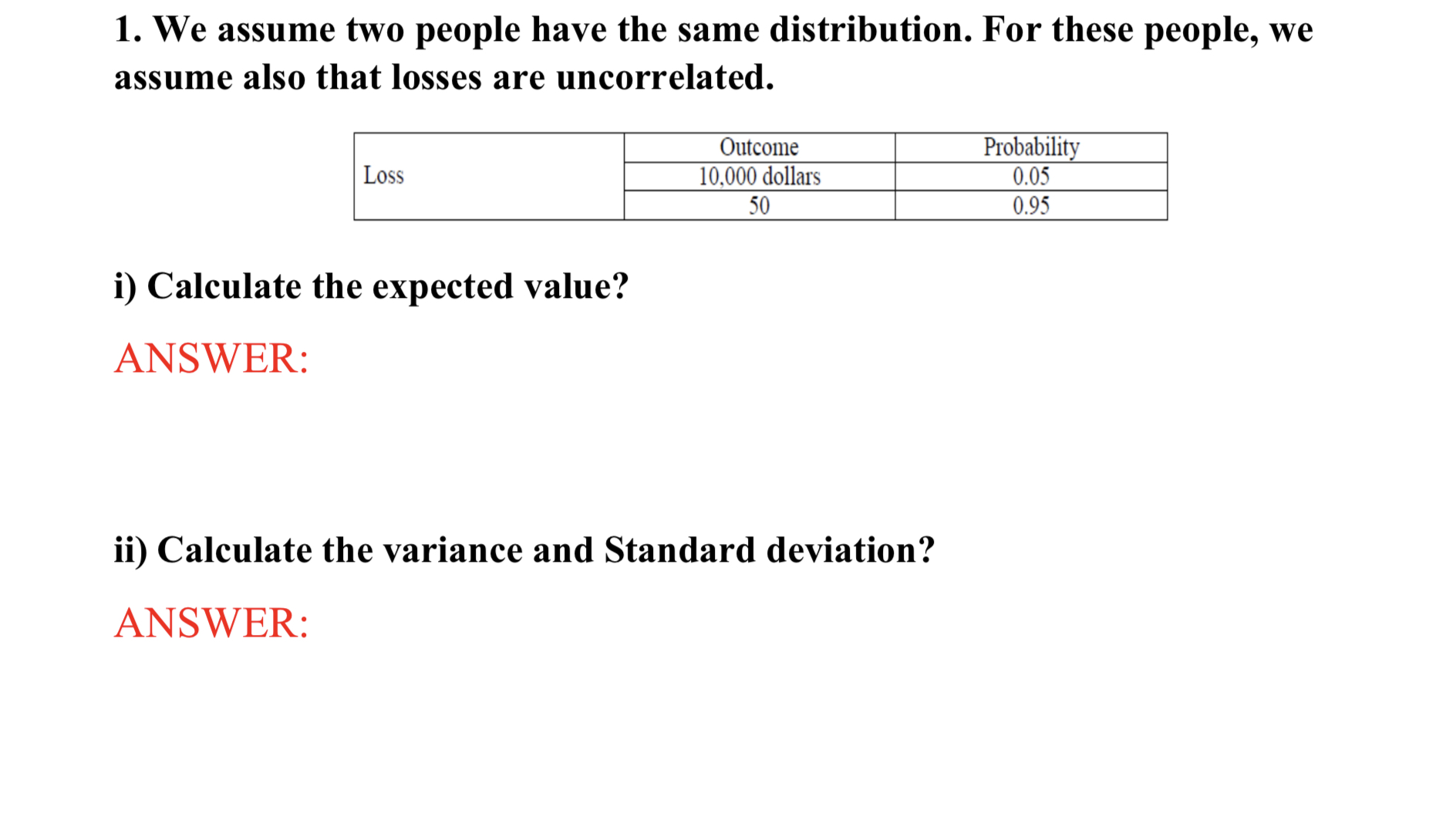 Solved We assume two people have the same distribution. For | Chegg.com