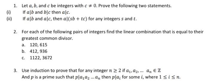 Solved 1. Let a,b, and c be integers with c =0. Prove the | Chegg.com