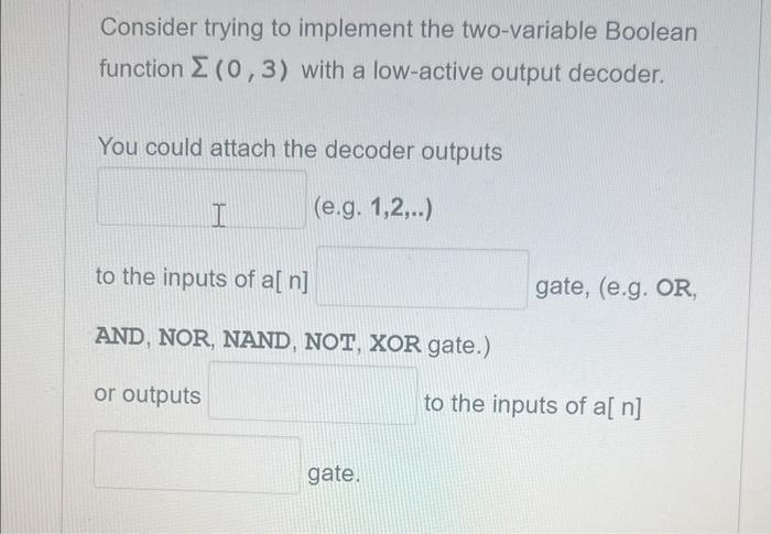 Solved Consider trying to implement the two-variable Boolean | Chegg.com