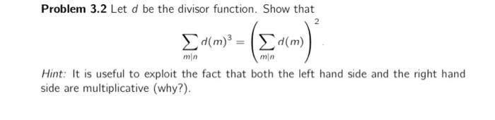 Solved Problem 3.2 Let d be the divisor function. Show that | Chegg.com