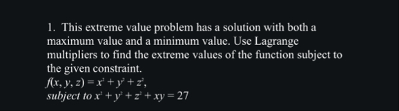Solved This extreme value problem has a solution with both a | Chegg.com