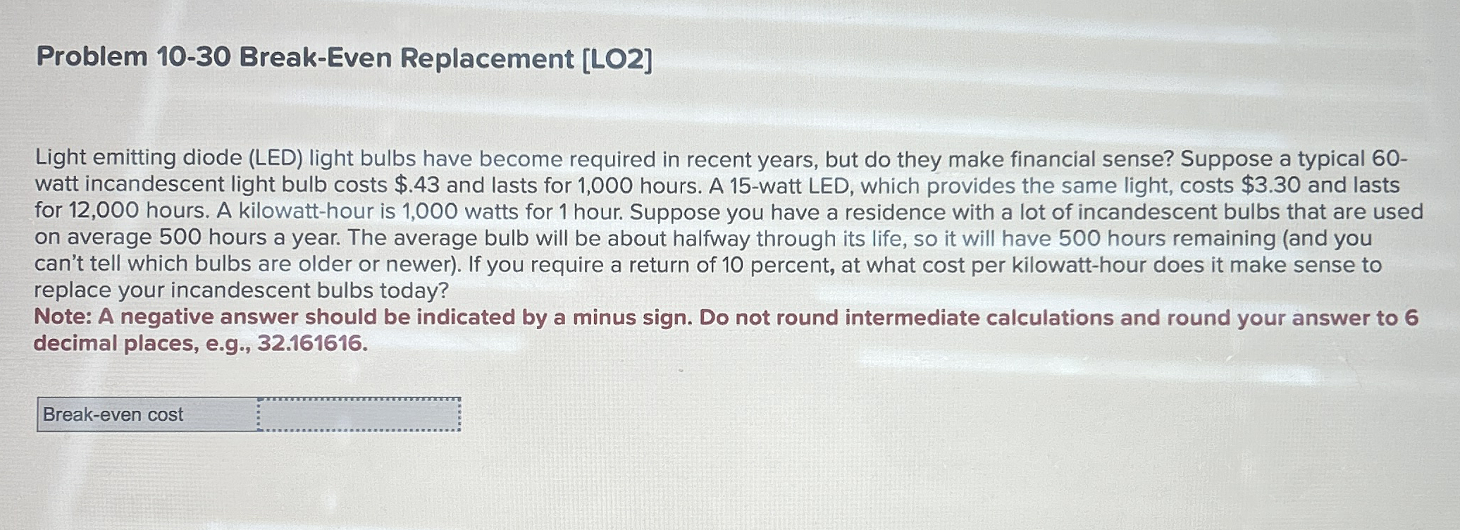 Solved Problem 10-30 ﻿Break-Even Replacement [LO2]Light | Chegg.com