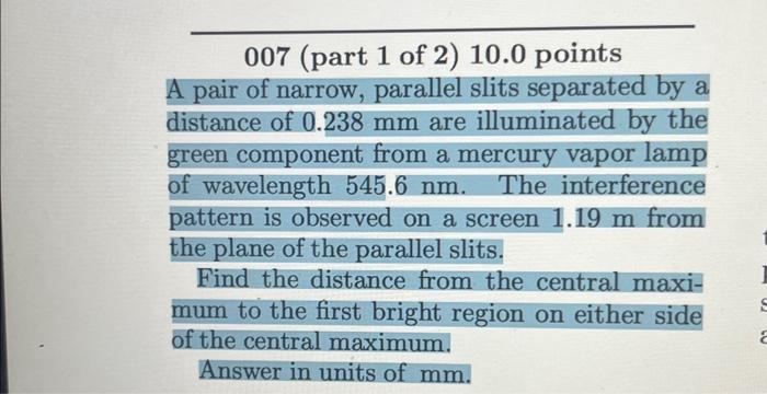Solved 007 (part 1 of 2 ) 10.0 points A pair of narrow, | Chegg.com