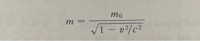 Solved In relativity, the mass of a particle is as follows. | Chegg.com