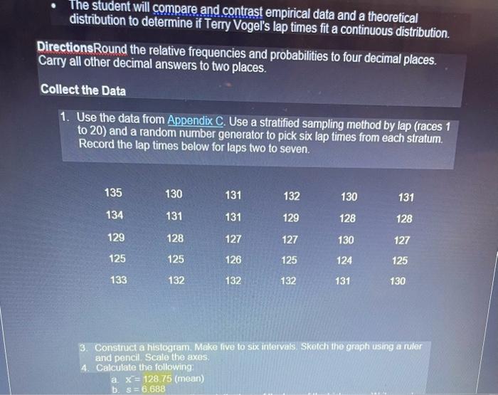 Solved 3. Construct a histogram. Make five to six intervals. | Chegg.com Solved 3. Construct a histogram. Make five to six intervals. | Chegg.com