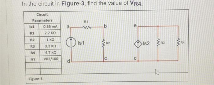 Solved In the circuit in Figure-3, find the value of VR4. | Chegg.com