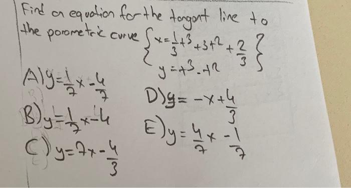 Solved Find a equotion for the tagnt line to the porometrik | Chegg.com
