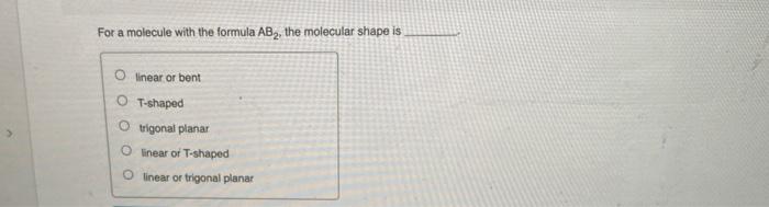 Solved For a molecule with the formula AB2, the molecular | Chegg.com