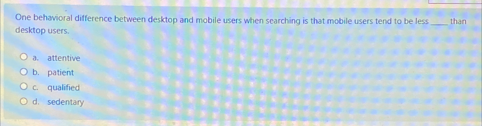 Solved One behavioral difference between desktop and mobile | Chegg.com