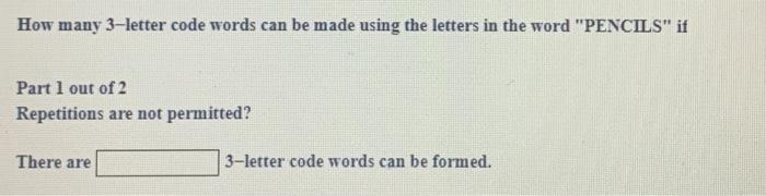 Solved How many 3-letter code words can be made using the | Chegg.com