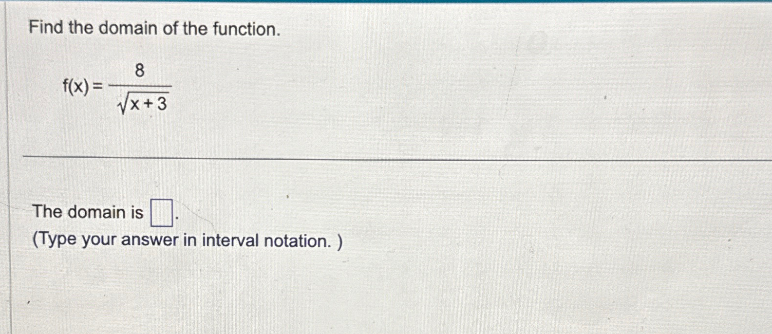 Solved Find The Domain Of The Function F X 8x 32the Domain