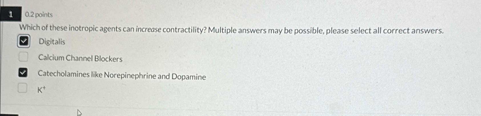 Solved 10.2 ﻿pointsWhich of these inotropic agents can | Chegg.com