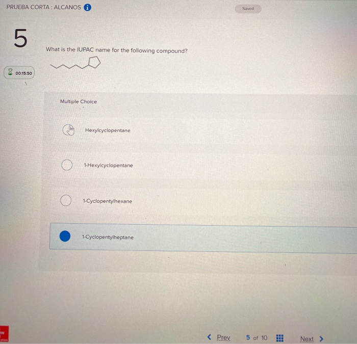 Solved PRUEBA CORTA: ALCANOS Saved 5 What is the IUPAC name | Chegg.com
