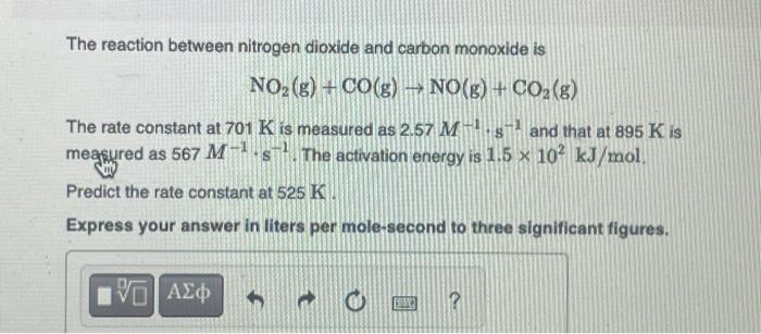 Solved The reaction between nitrogen dioxide and carbon | Chegg.com