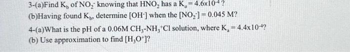 Solved 3-(a)Find Kb of NO2−knowing that HNO2 has a | Chegg.com