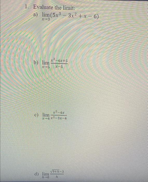 Solved Evaluate the limit: a) limx→3(5x3−3x2+x−6) b) | Chegg.com