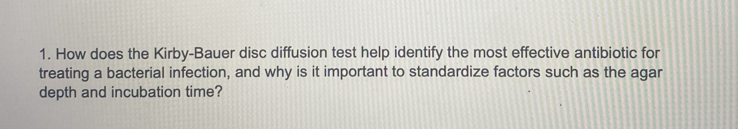 Solved How does the Kirby-Bauer disc diffusion test help | Chegg.com