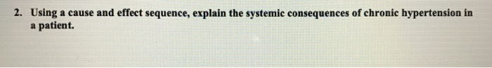 Solved 2. Using a cause and effect sequence, explain the | Chegg.com