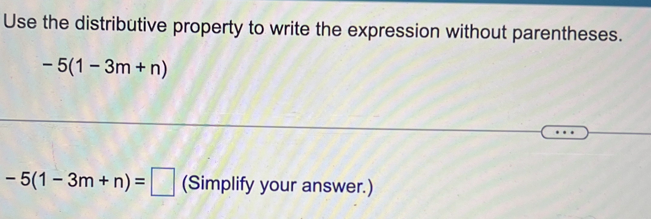 Solved Use the distributive property to write the expression | Chegg.com
