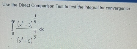Solved Use the Direct Comparison Test to test the integral | Chegg.com