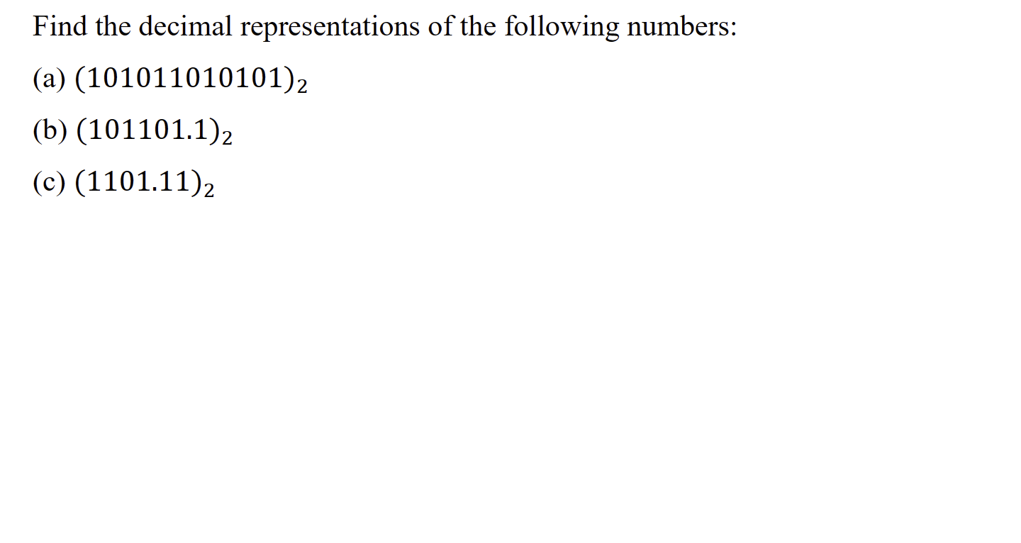 Solved Find the decimal representations of the following | Chegg.com