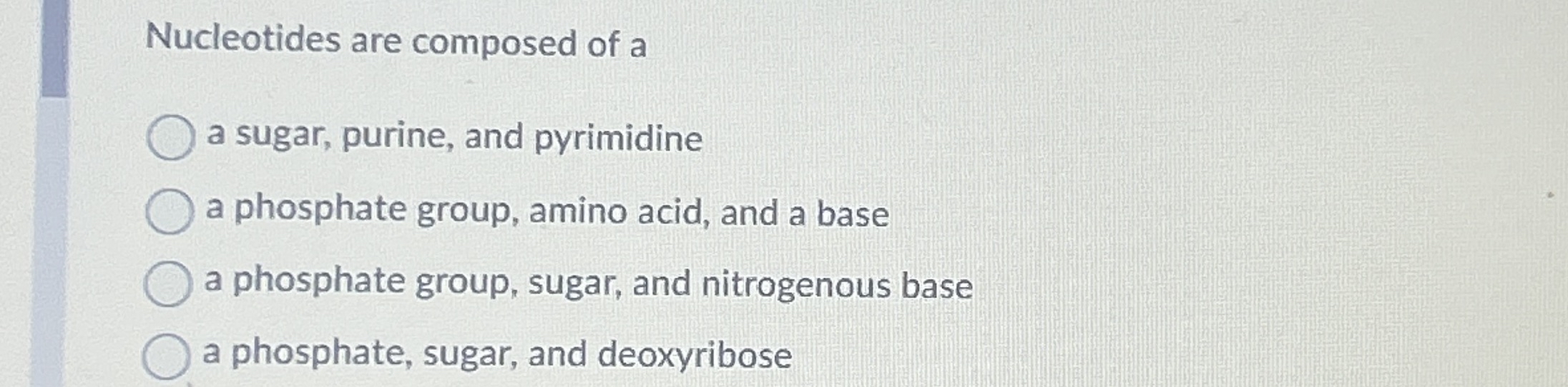 Solved Nucleotides are composed of aa sugar, purine, and | Chegg.com