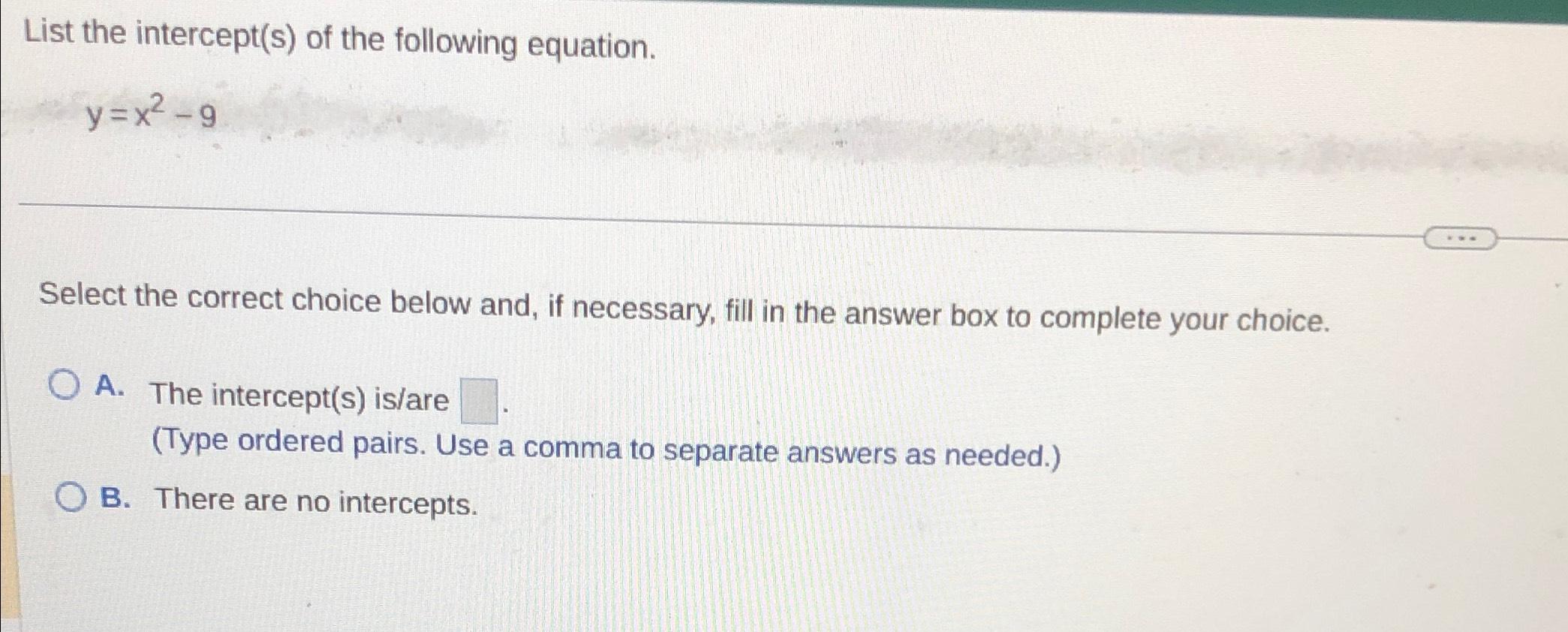 Solved List the intercept(s) ﻿of the following | Chegg.com
