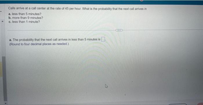Solved Calls arrive at a call center at the rate of 45 per | Chegg.com