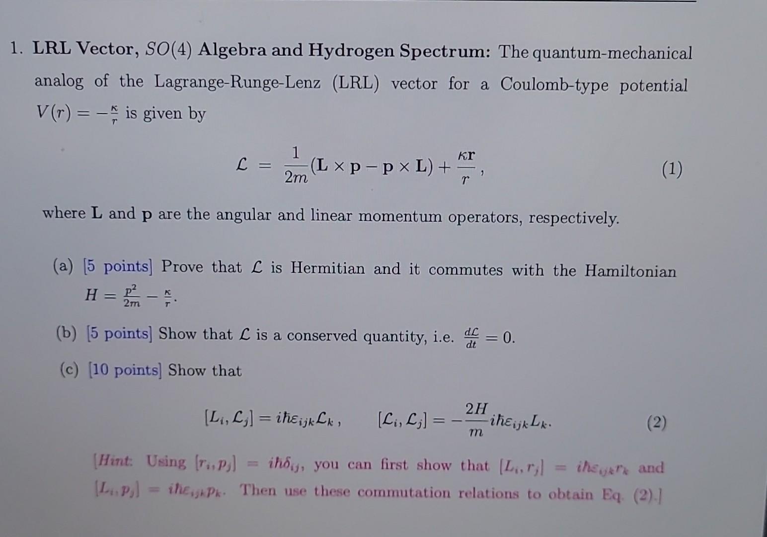 Solved LRL Vector, SO(4) Algebra and Hydrogen Spectrum: The | Chegg.com