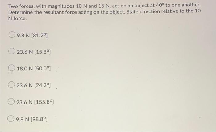 Solved Two Forces With Magnitudes 10 N And 15 N Act On An