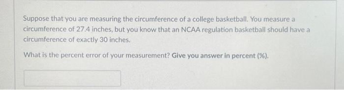 Solved Suppose that you are measuring the circumference of a | Chegg.com
