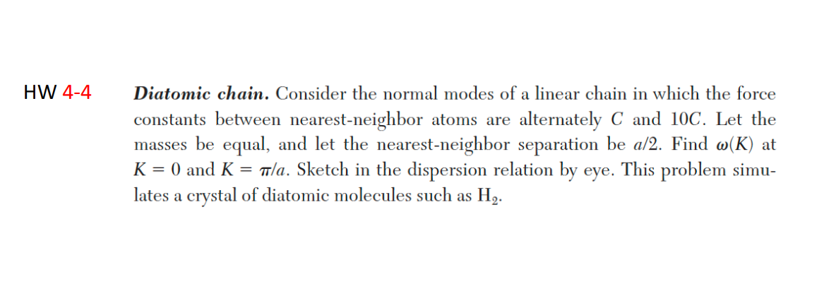 Solved HW 4-4 ﻿Diatomic chain. Consider the normal modes of | Chegg.com