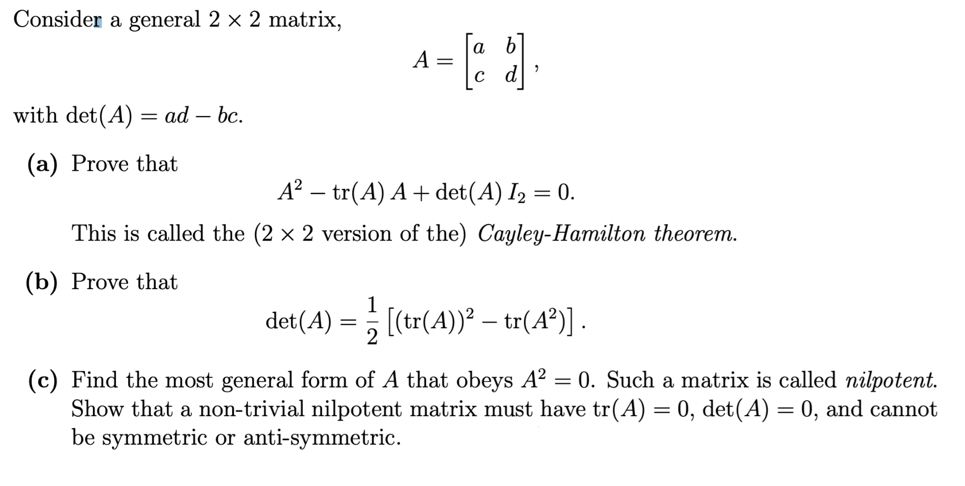 Solved Consider a general 2×2 matrix, A=[acbd] with | Chegg.com