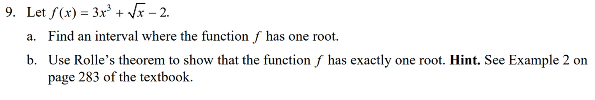 Solved Let f(x)=3x3+x2-2.a. ﻿Find an interval where the | Chegg.com
