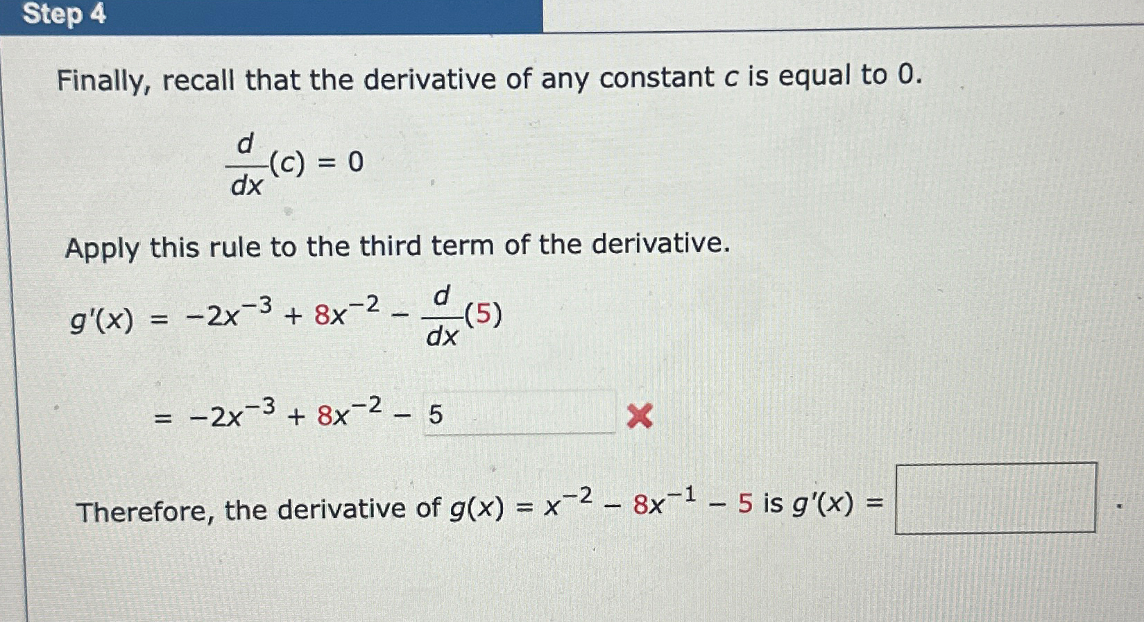 Solved Step 4Finally, recall that the derivative of any | Chegg.com