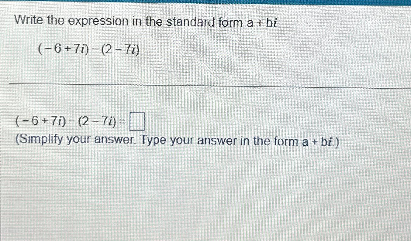 Solved Write the expression in the standard form | Chegg.com