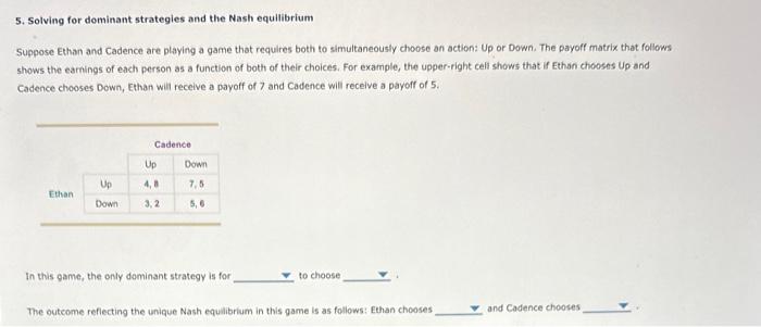 Solved 5. Solving for dominant strategies and the Nash | Chegg.com
