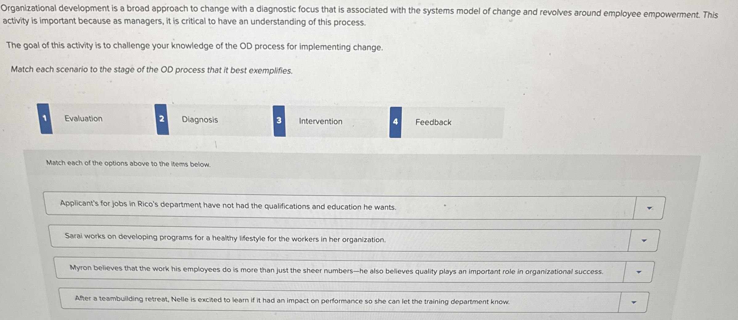 Solved Organizational development is a broad approach to | Chegg.com