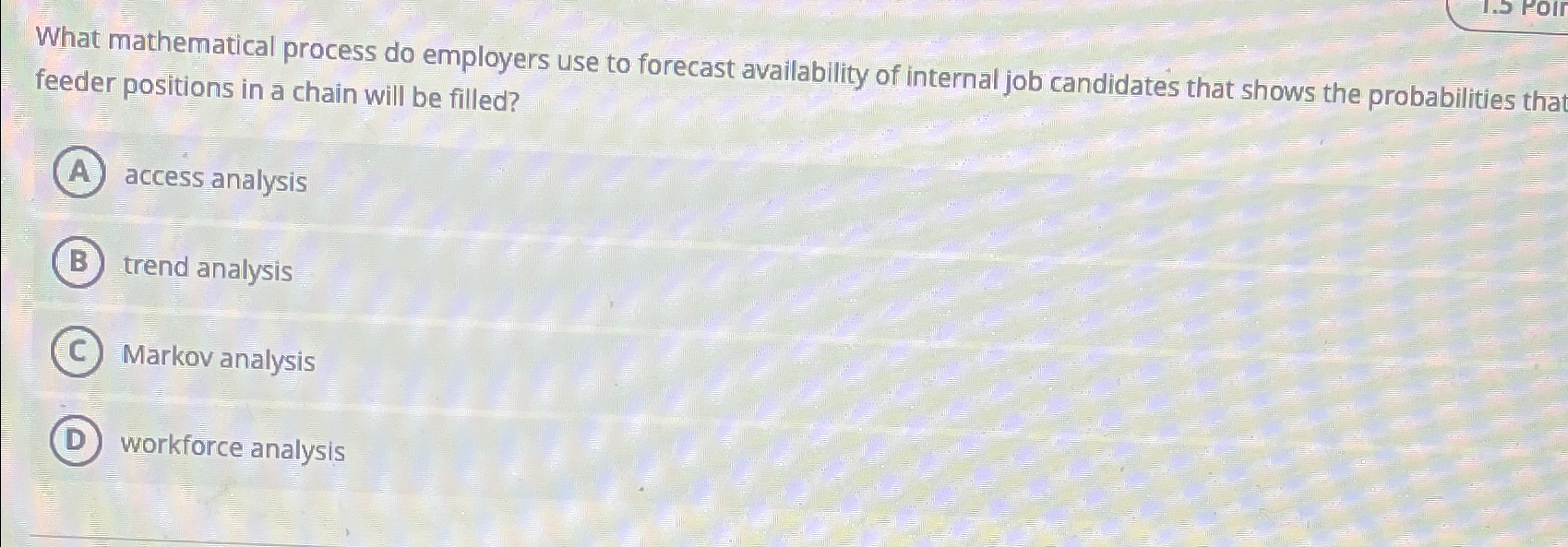 Solved What mathematical process do employers use to | Chegg.com