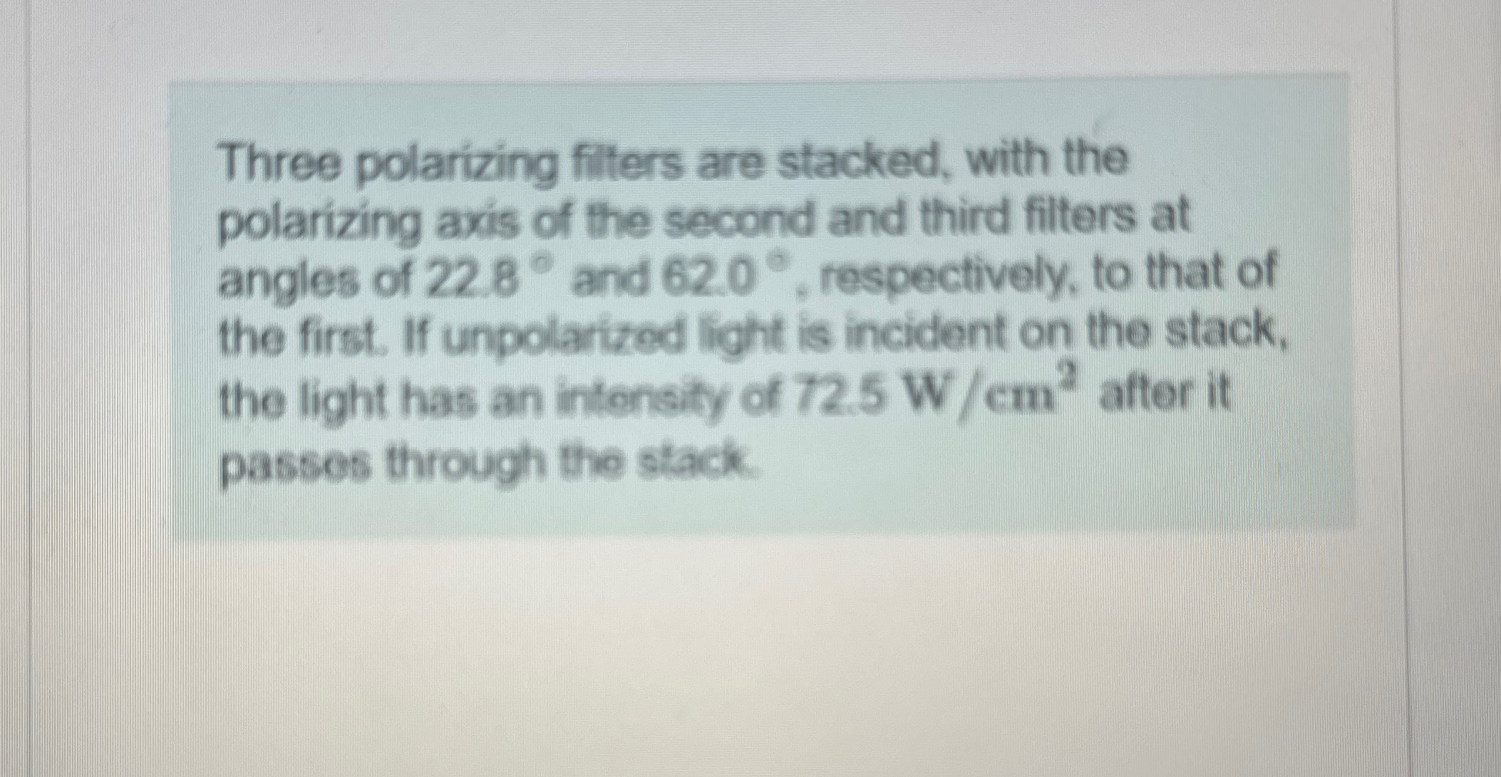 Solved Three polarizing filters are stacked, with the | Chegg.com