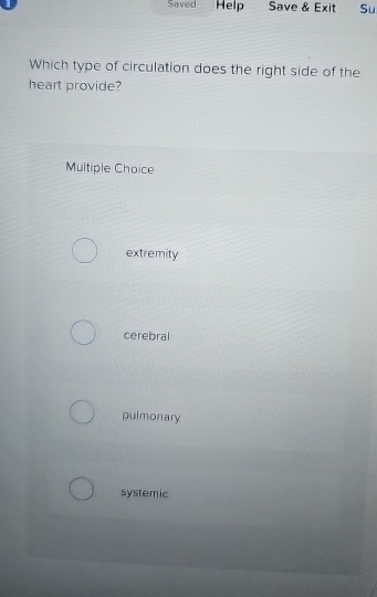 Solved SavedHelpSave & ExitSuWhich type of circulation does | Chegg.com