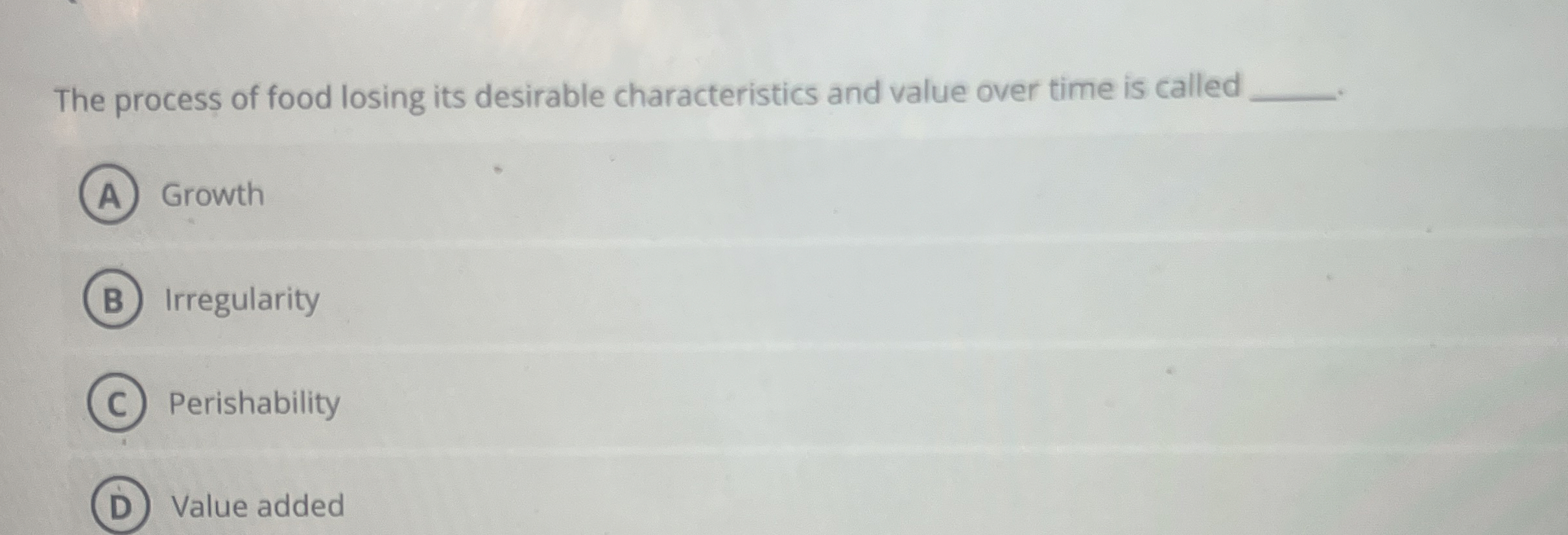 Solved The process of food losing its desirable | Chegg.com
