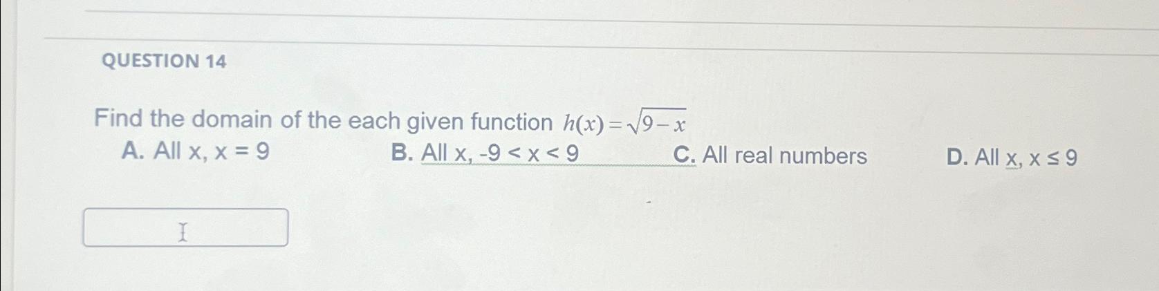 Solved QUESTION 14Find the domain of the each given function | Chegg.com