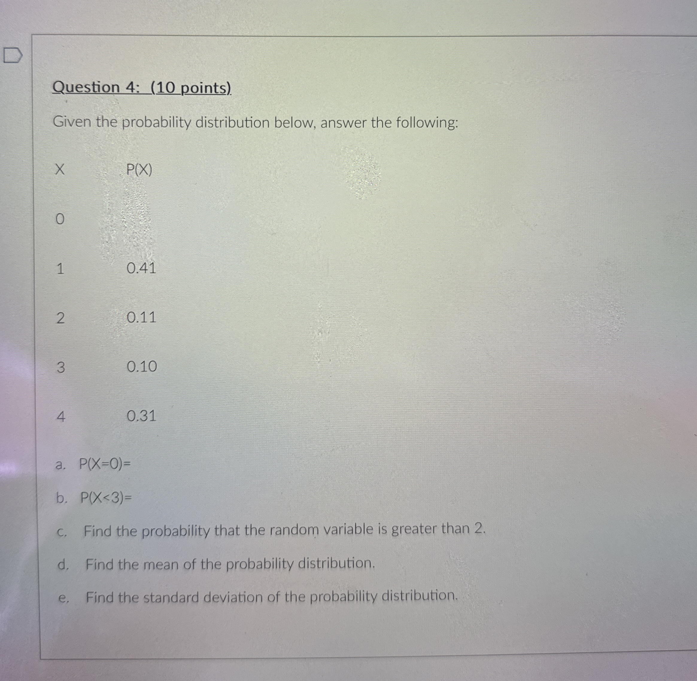 Solved Question 4: (10 points)Given the probability | Chegg.com Solved Question 4: (10 points)Given the probability | Chegg.com